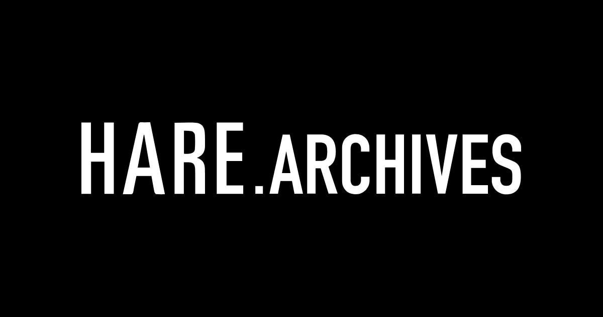 HARE.ARCHIVES｜[公式]ハレ（HARE）通販
