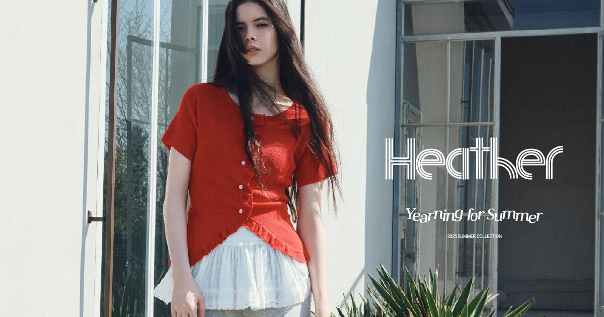 HEATHER 2025 SUMMER COLLECTION