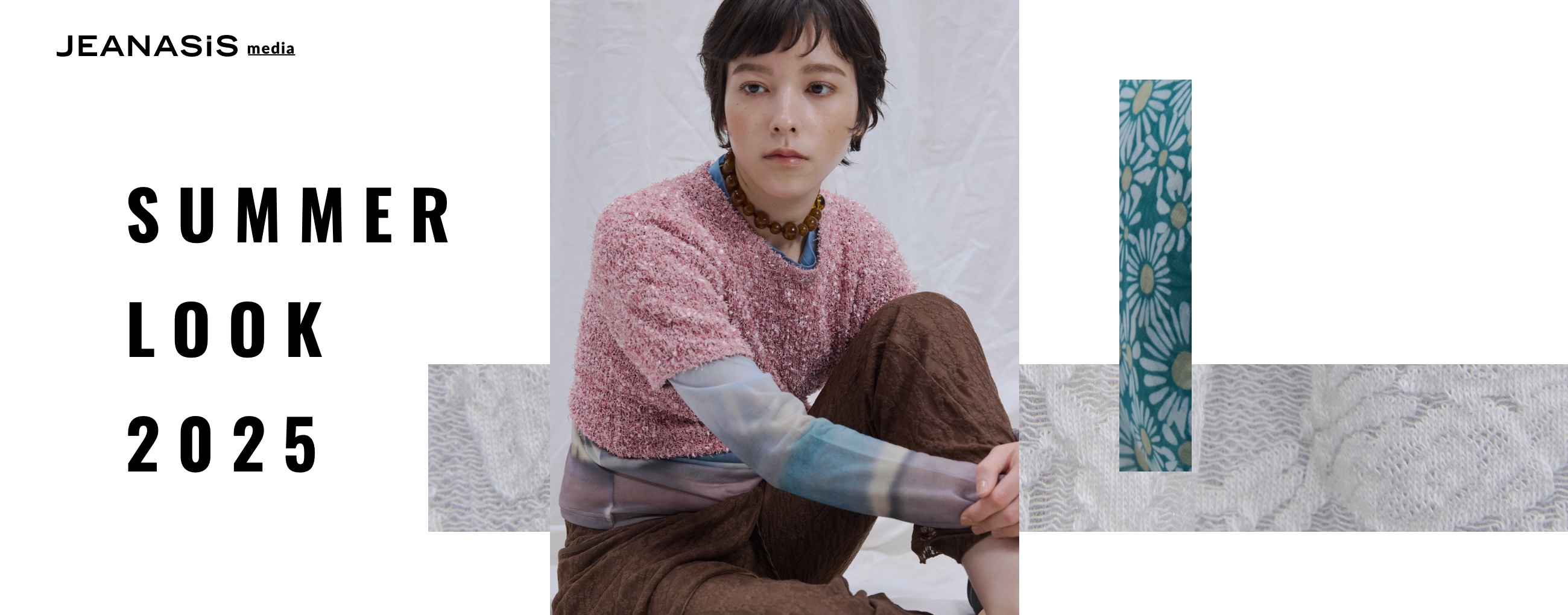 2025.4.18 SUMMER LOOK 2025｜jeanasis media