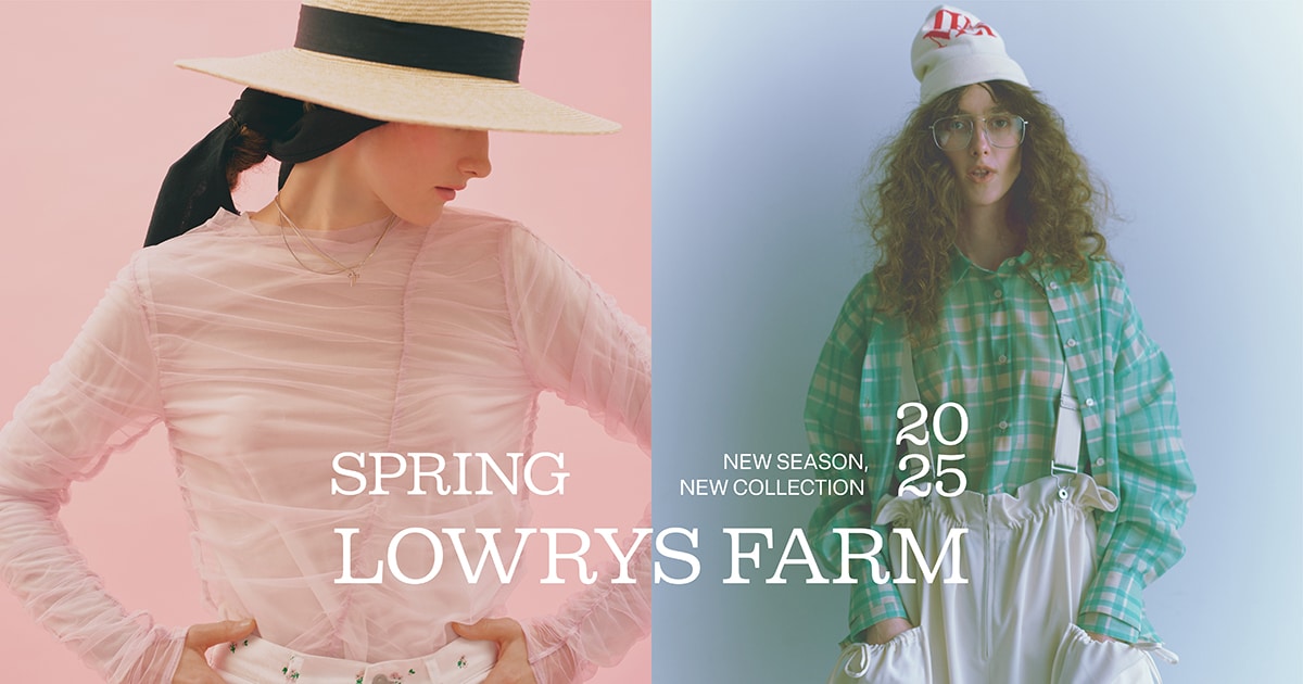 LOWRYS FARM 2025 Spring “CHARMING BLOOMS” “SYNTHETIC GARDEN” | LOWRYS ...