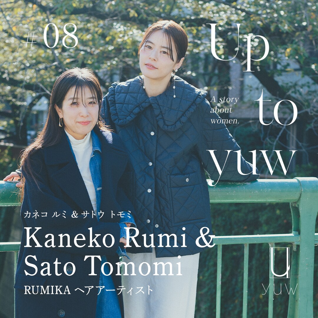 Up to yuw #08 Kaneko Rumi & Sato Tomomi | yuw（ユウ） | ローリーズファーム（LOWRYS FARM）